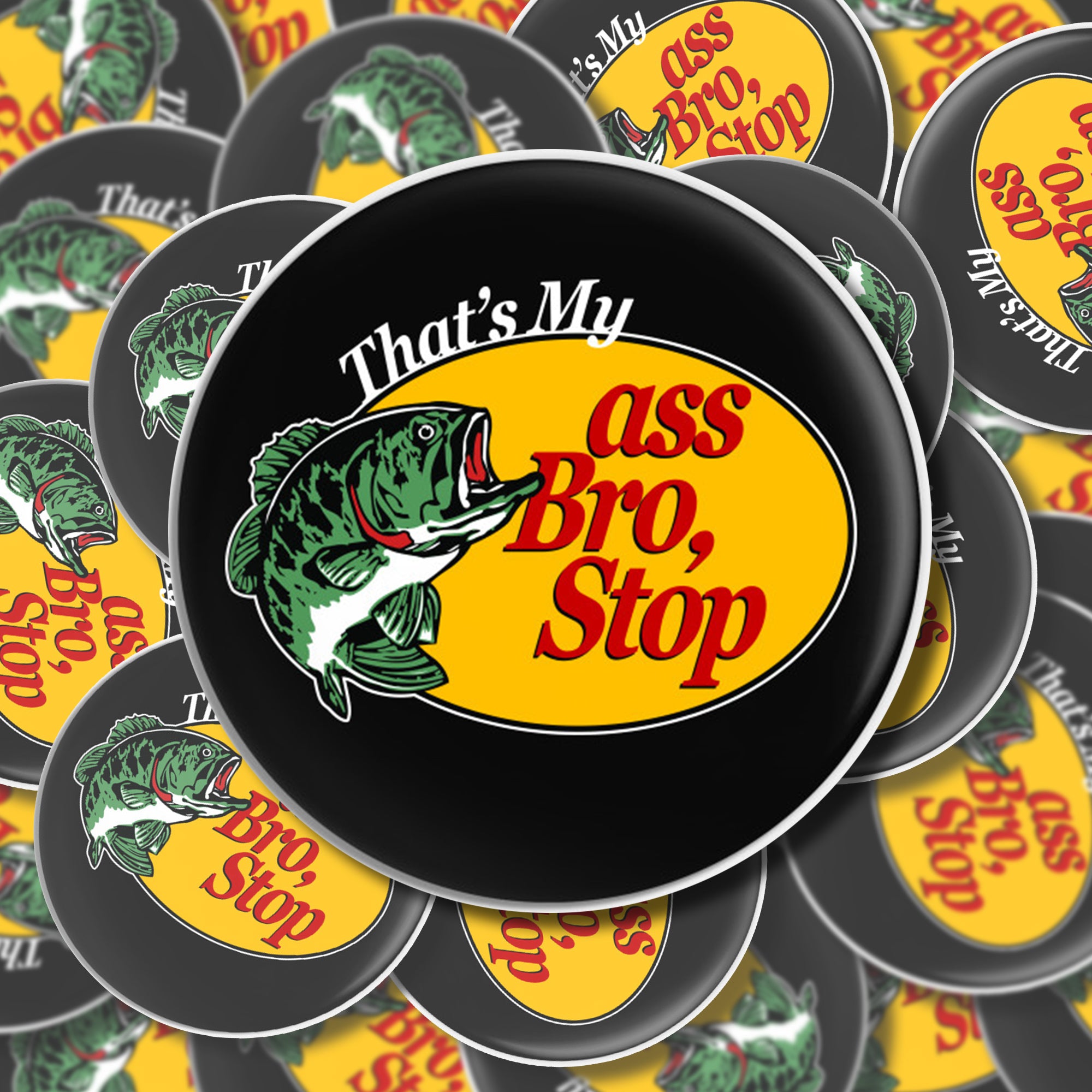 Thats My Ass Bro Stop Sticker – Zyphire Studios